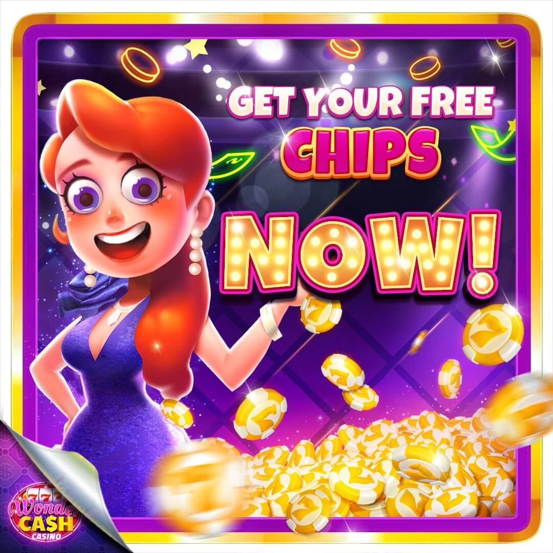 Get Free Chips At Wonder Cash Casino To Play Slots